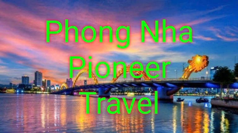 Best Danang Tour Agency | Phong Nha Pioneer Travel